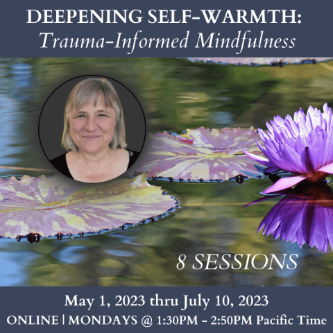 Deepening Self-Warmth: Trauma-Informed Mindfulness - Sarah Peyton